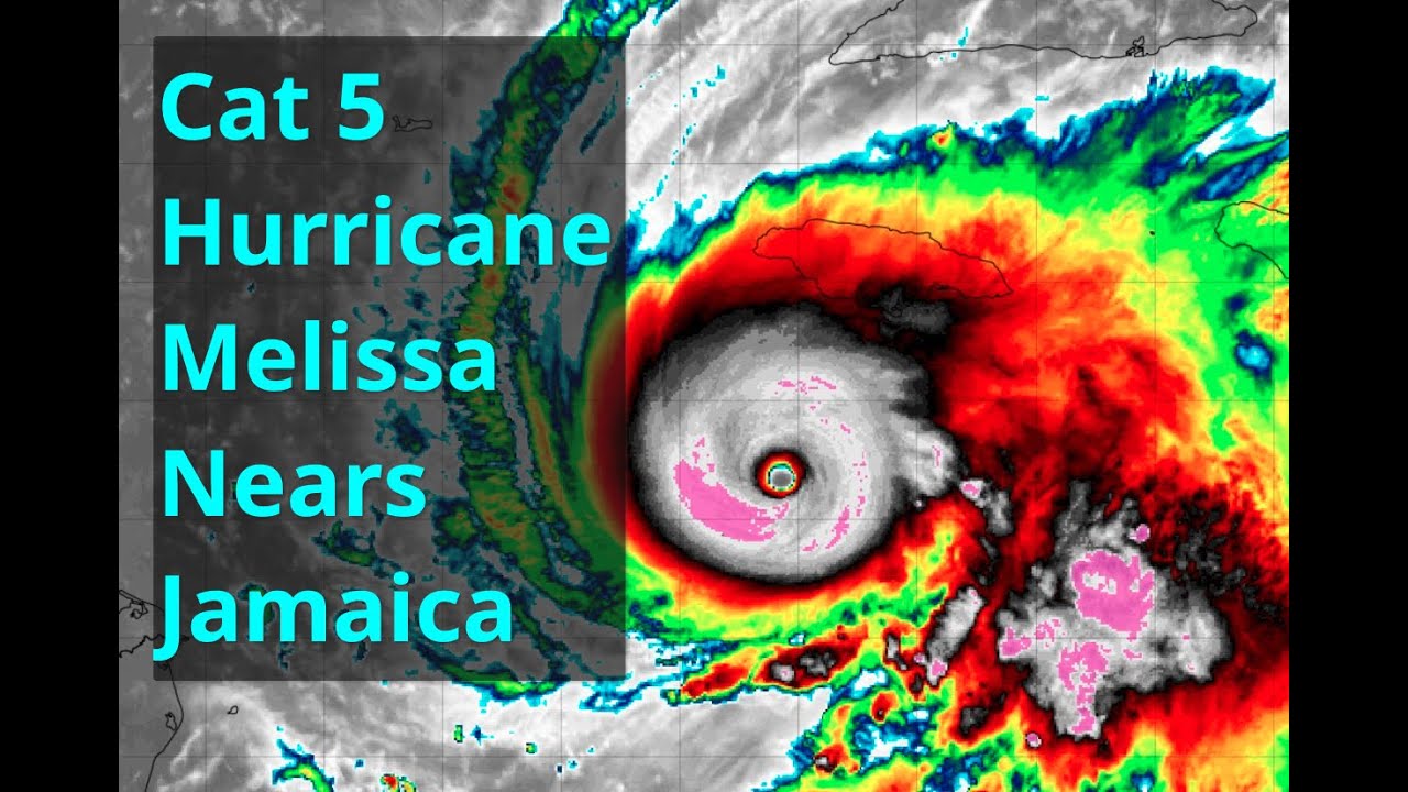 [Monday] Extremely Dangerous Category 5 Hurricane Melissa Nearing Jamaica