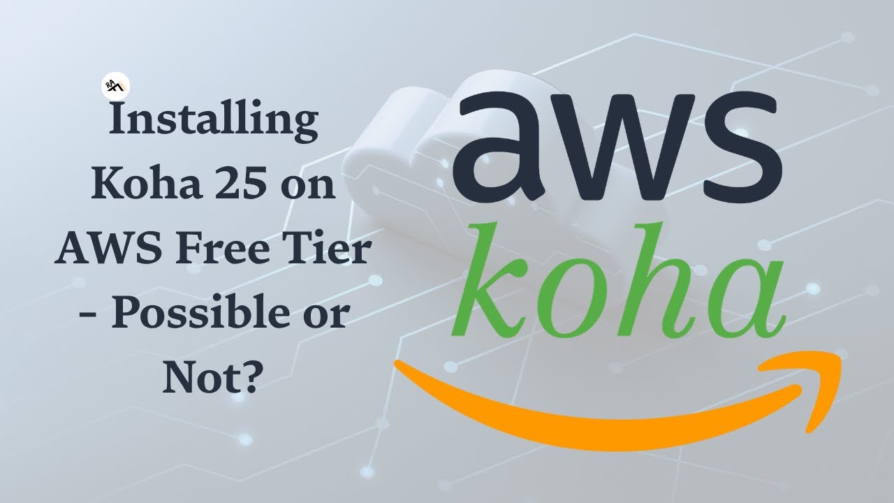 Installing Koha 25 on AWS Free Tier – Possible or Not?