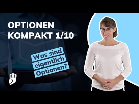 Optionen einfach erklärt 1/10: Was sind eigentlich Optionen und wozu braucht man sie?