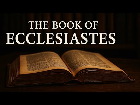Ecclesiastes: When Life Feels Empty, This Book Speaks Truth