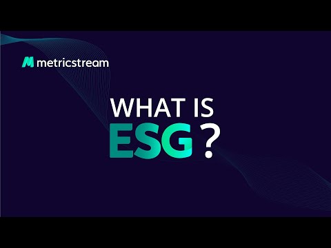 What is ESG? - (MetricStream LEARN)