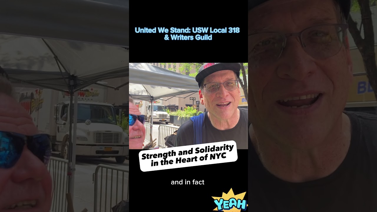 USW Local 318 & Writers Guild – Strength and Solidarity in the Heart of NYC