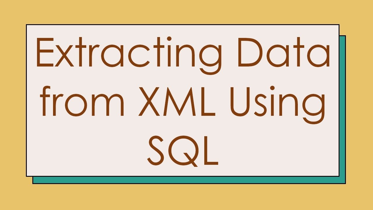 Extracting Data from XML Using SQL