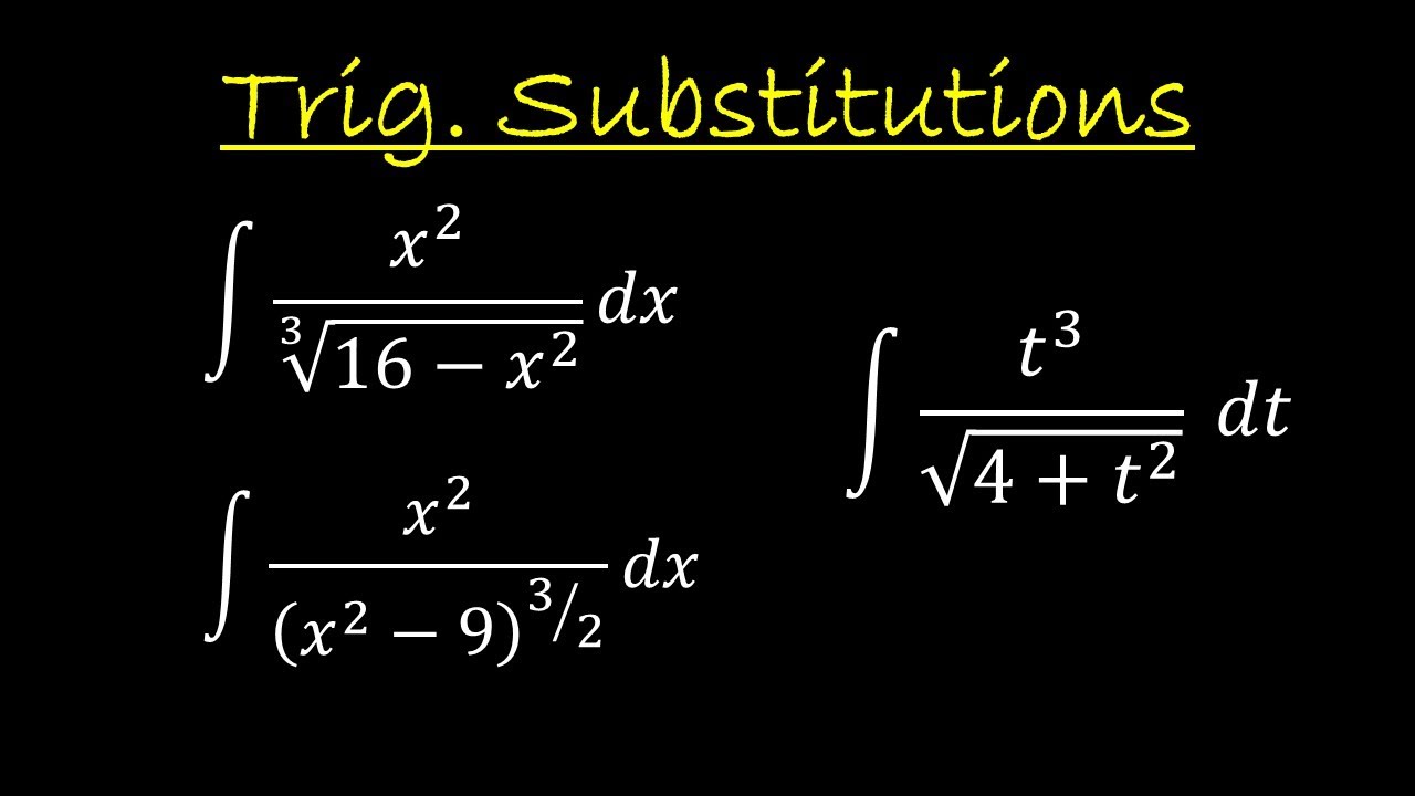 Lecture 16: Trigonometric Substitutions - Completely Solved Problems