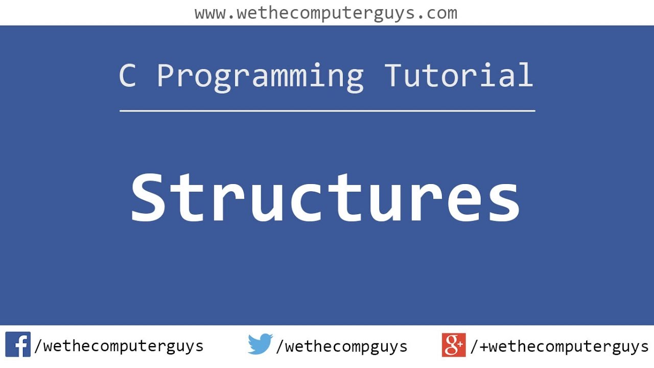 C Programming Language Tutorial (Advanced) - Structures