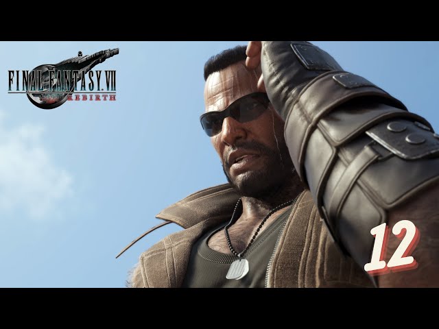 Final Fantasy 7 Rebirth | #12 ทำไมคนในเมืองถึงเกลียด Barret No ...