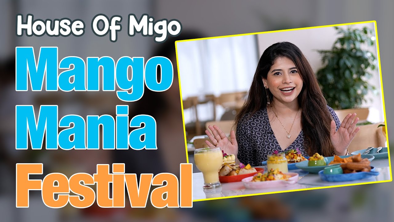 Magic Of Mangoes: House of Migo Hosts Mango Mania Festival With ...