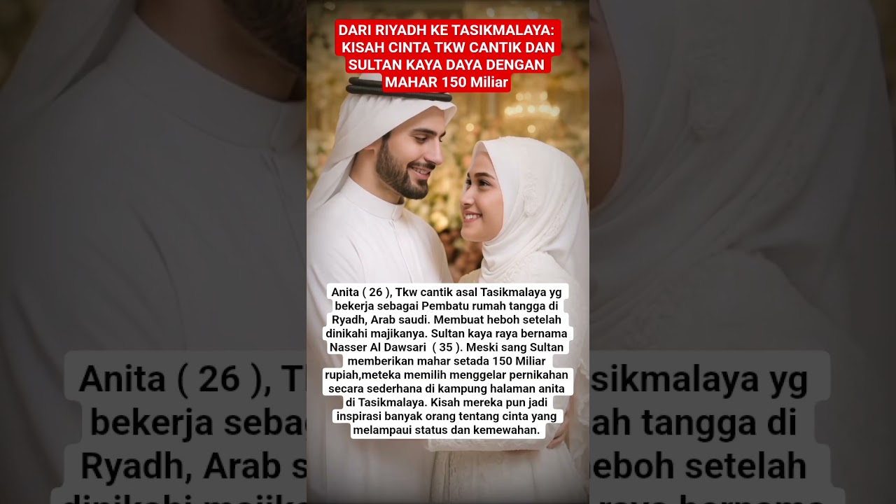 Dari Riyadh Ke Tasikmalaya, kisah cinta TKW cantik  dan sultan kaya Raya Asal arab saudi #shorts