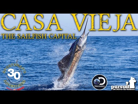 Sportsman's Adventures 2024 Episode 12 – Casa Vieja: The Sailfish Capital