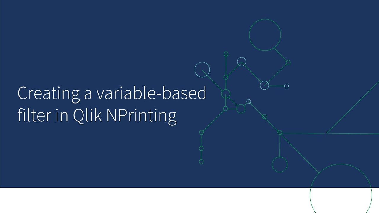 Creating a variable-based filter in Qlik NPrinting