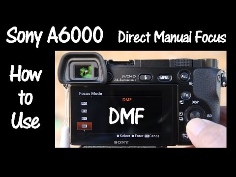 Sony A6000 and A6300 Camera Direct Manual Focus