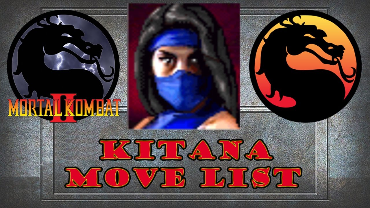 Mortal Kombat 2 - Kitana Move List