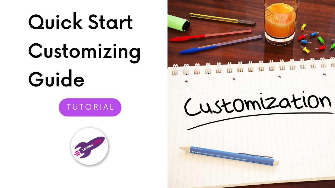 LaunchFlows Quick Start Customizing & More