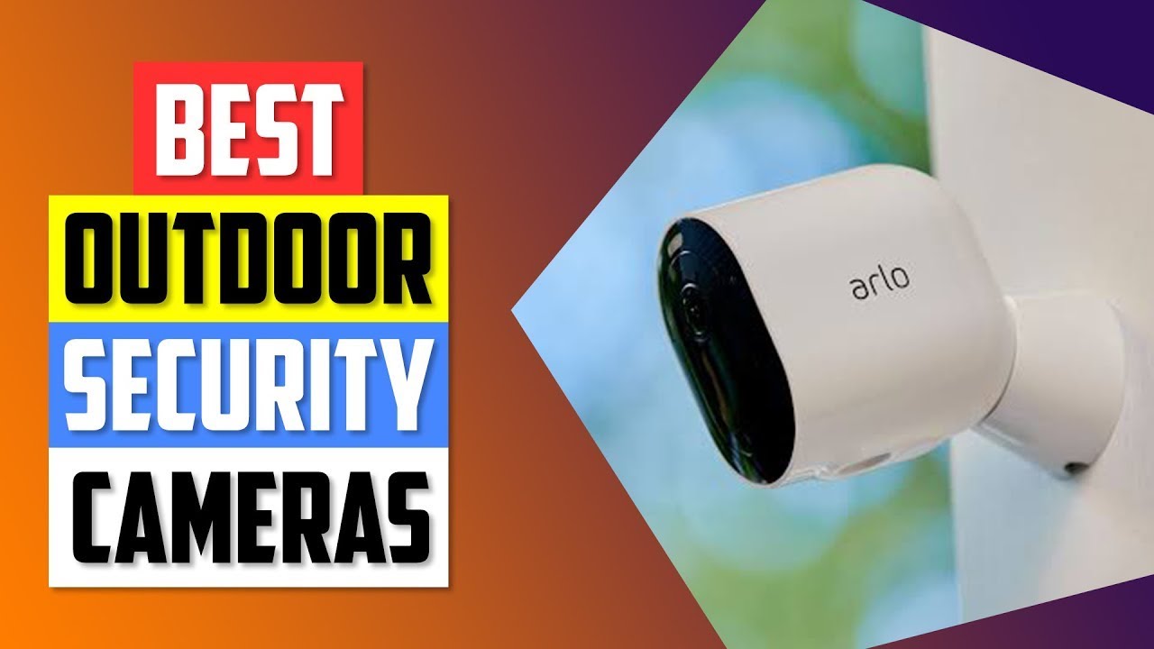 Top 7 Outdoor Security Cameras in 2026 👌