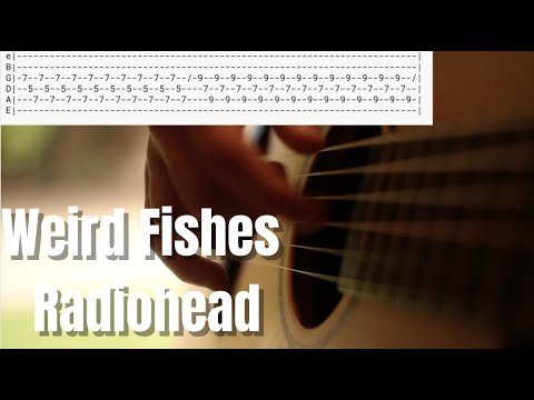 Weird Fishes by Radiohead Guitar Tabs / Tutorial / Cover