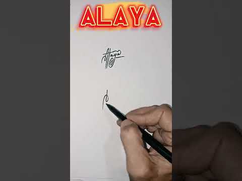 ALAYA NAME SIGNATURES | MY NAME SIGNATURE | 2022