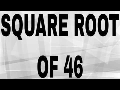 SQUARE ROOT OF 46