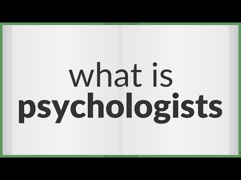 Psychologists | meaning of Psychologists