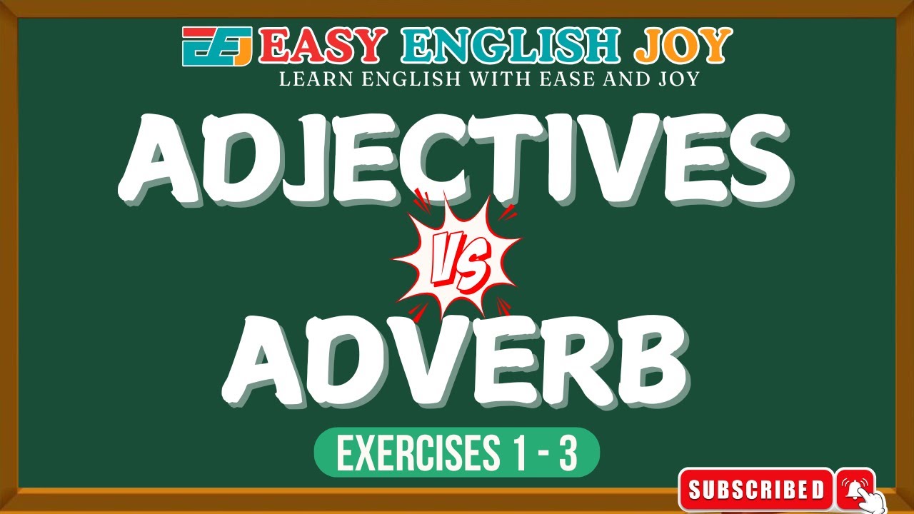 Adjectives vs Adverb Exercise 1 - 3