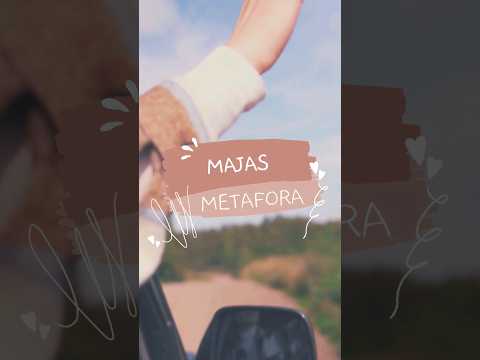 majas metafora
