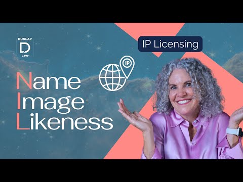 Name, Image, Likeness (NIL): IP Licensing
