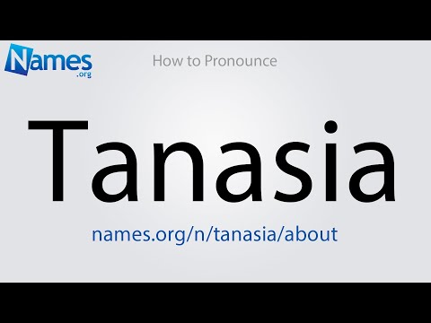 How to Pronounce Tanasia
