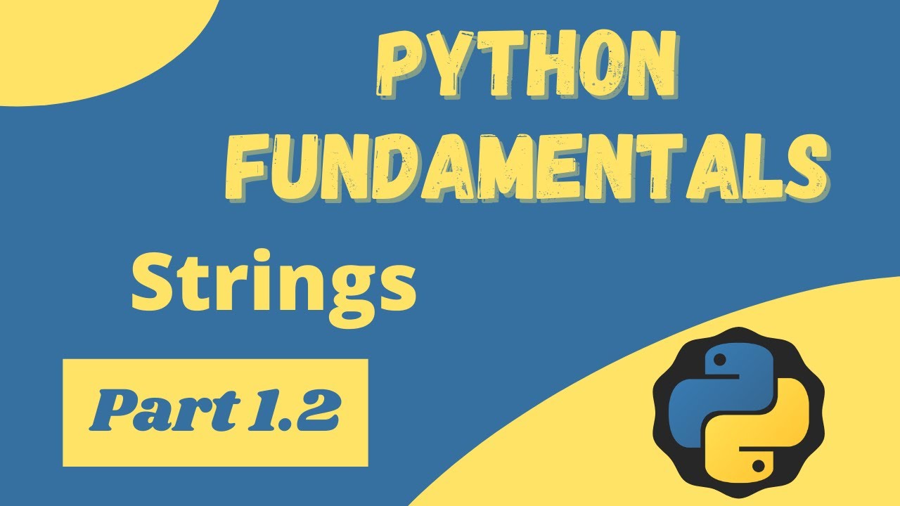 Python Strings - Python Fundamentals 1.2