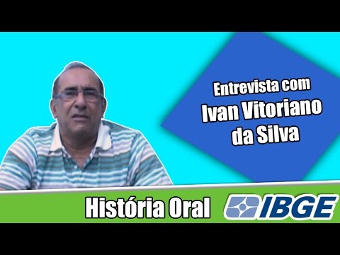 Clipe da entrevista com Ivan Vitoriano da Silva - UE/PB [2013] • História Oral IBGE