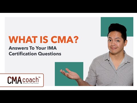 What Is CMA? Answers To Your IMA Certification Questions