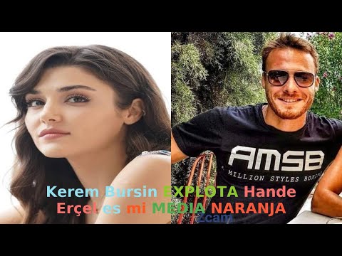 Kerem Bursin EXPLOTA Hande Erçel es mi MEDIA NARANJA