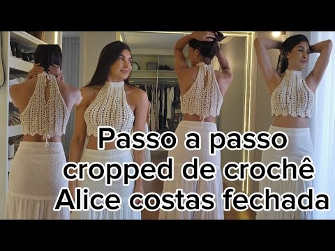 Passo a passo cropped crochê Alice com as costas fechada|crochê 2025