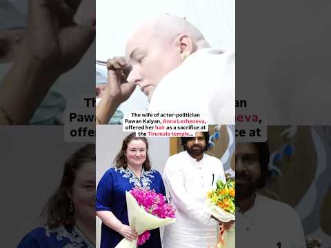 Why did Pawan Kalyan’s wife shave her head?