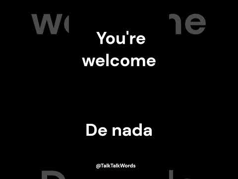 English to Spanish pronunciation of : You're welcome - De nada