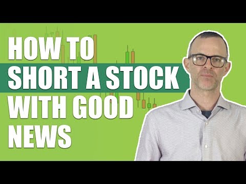How To Short A Stock With Good News