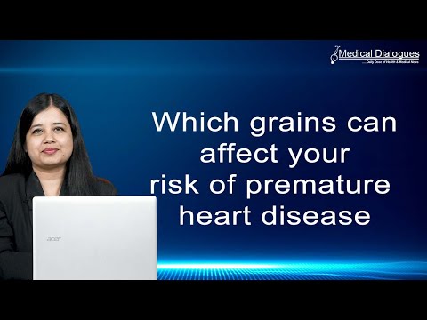 Which grains can affect your risk of premature heart disease