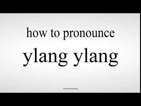 How to Pronounce ylang ylang