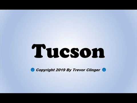 How To Pronounce Tucson (Arizona)