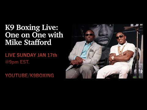 K9 BOXING 🔴LIVE: One on One with Mike Stafford (World Champion Boxing Trainer)