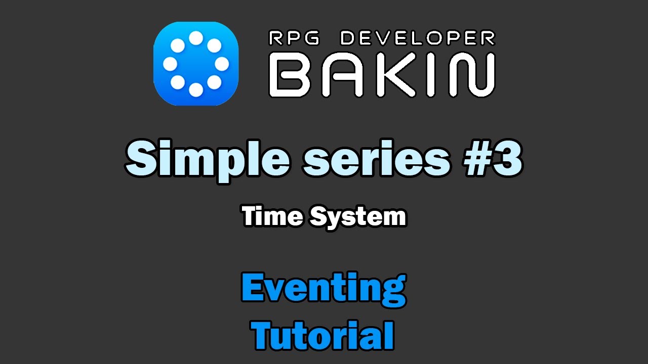 Time System -- Tutorial (RPG Developer Bakin)