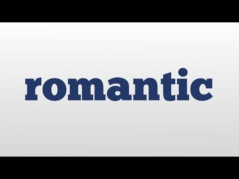 romantic meaning and pronunciation