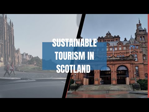Sustainable Tourism in Scotland - Vlog