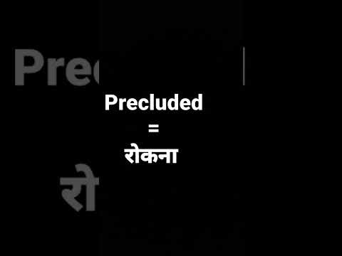 precluded meaning in hindi and english vocabulary short section