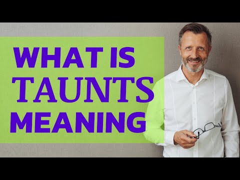 Taunts | Definition of taunts 📖 📖