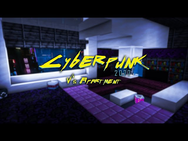 Cyberpunk 2077 | V's Apartment Minecraft Map