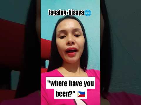 Daily Conversations #3 | Ask "where have you been?" in tagalog and bisaya.