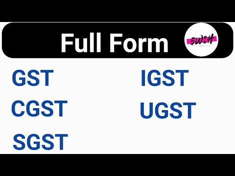 Full form of GST , IGST ,SGST ,IGST CGST ,UGST | GST full form in English | Types of GST |5W2H