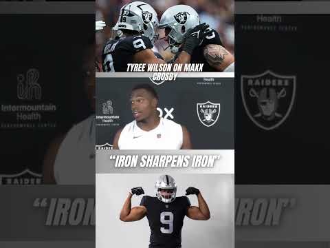 Tyree Wilson on Playing With Maxx Crosby: 'Iron Sharpens IRON'