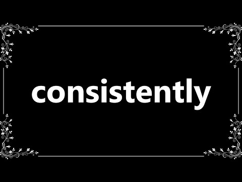 Consistently - Meaning and How To Pronounce