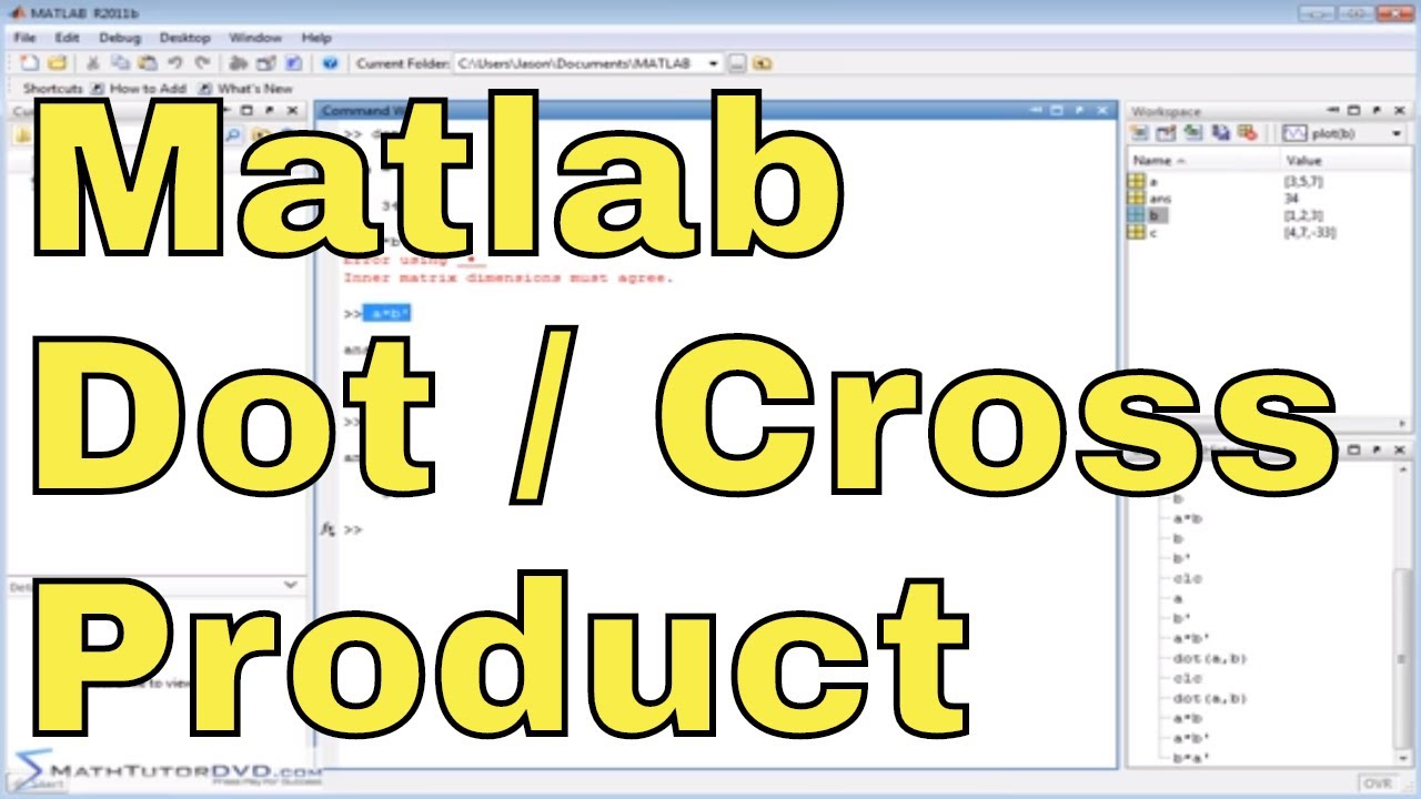 Matlab Tutorial - 25 - Calculating the Vector Dot Product and Cross Product