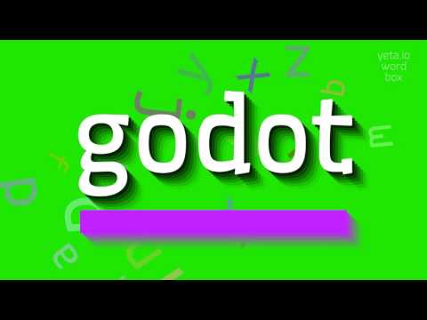How to say "godot"! (High Quality Voices)